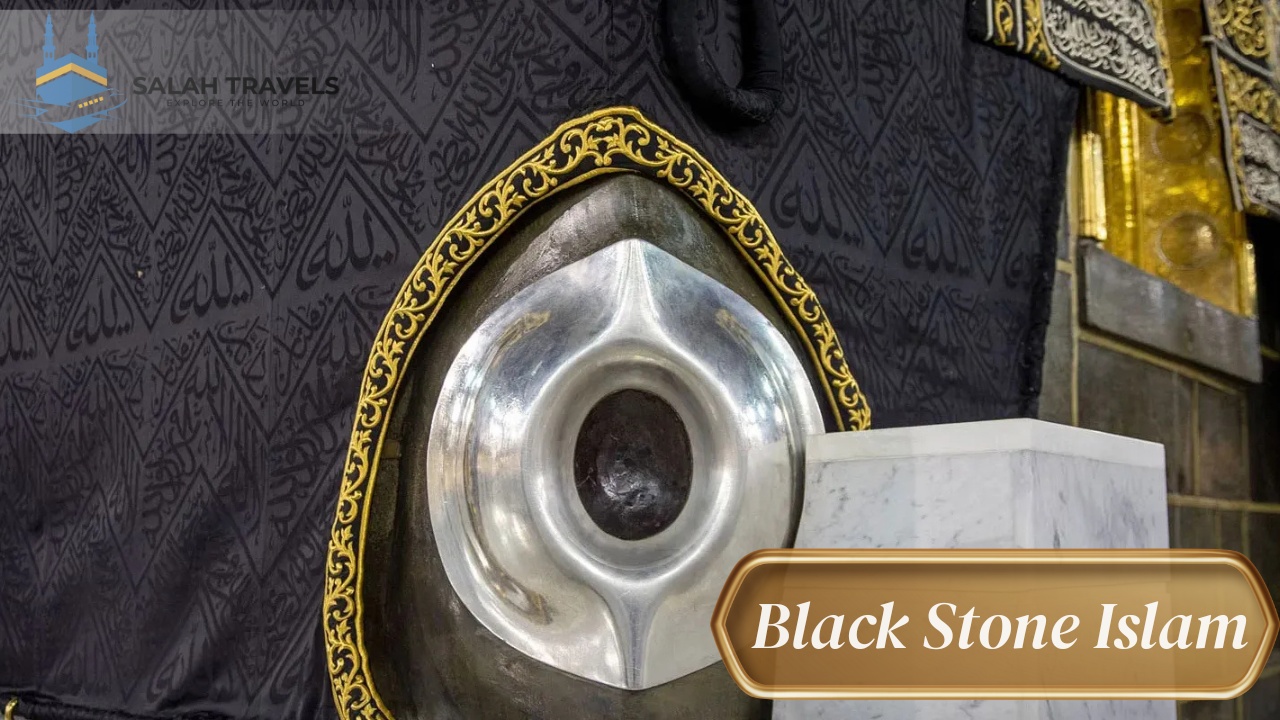 Black Stone in Islam With Salah Travels